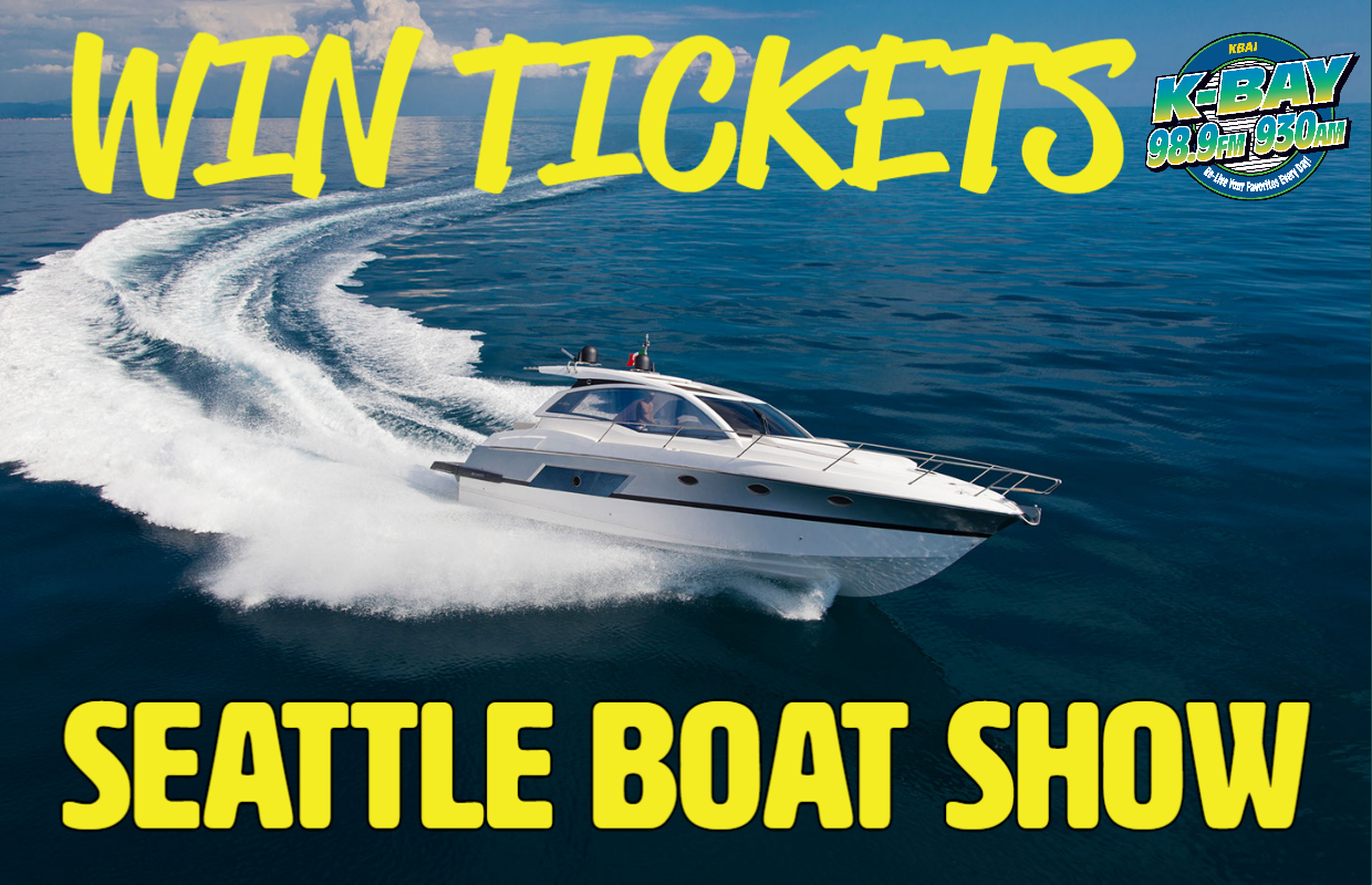 Win Seattle Boat Show Tickets! – 98.9 FM K-BAY