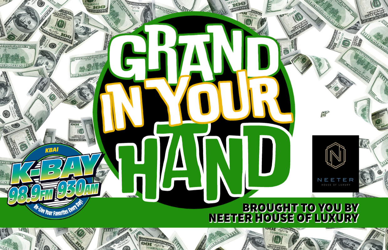 Grand In Your Hand – 98.9 FM K-BAY